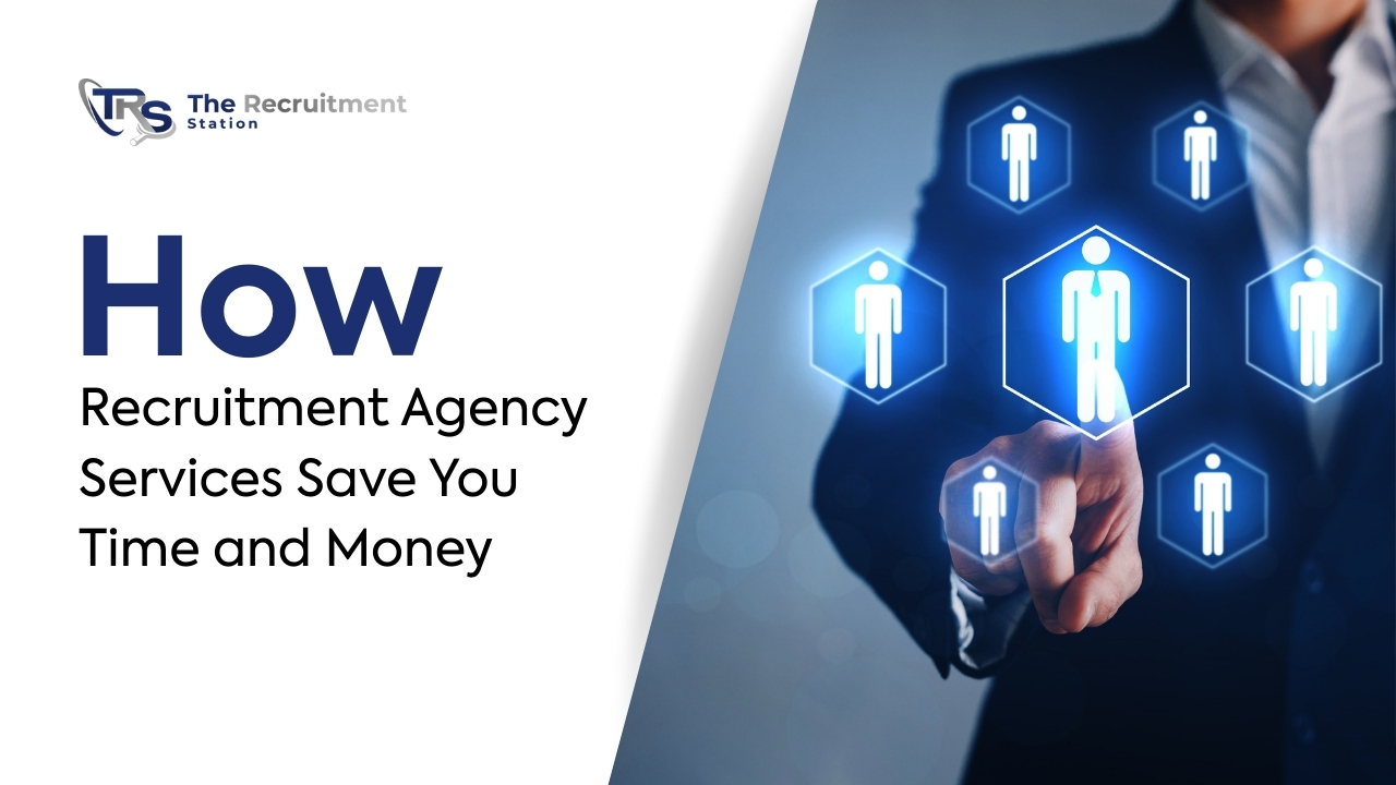 Save Time and Cut Costs with Recruitment Agency Services